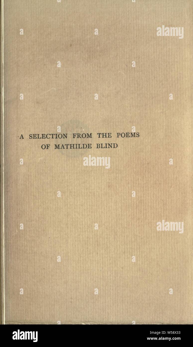 A selection from the poems of Mathilde Blind; edited by Arthur Symons ...