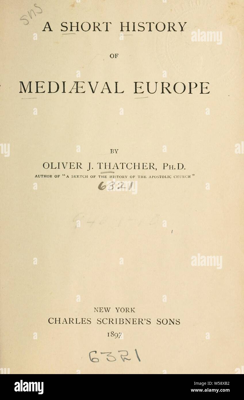 A short history of mediæval Europe : Thatcher, Oliver J. (Oliver Joseph ...