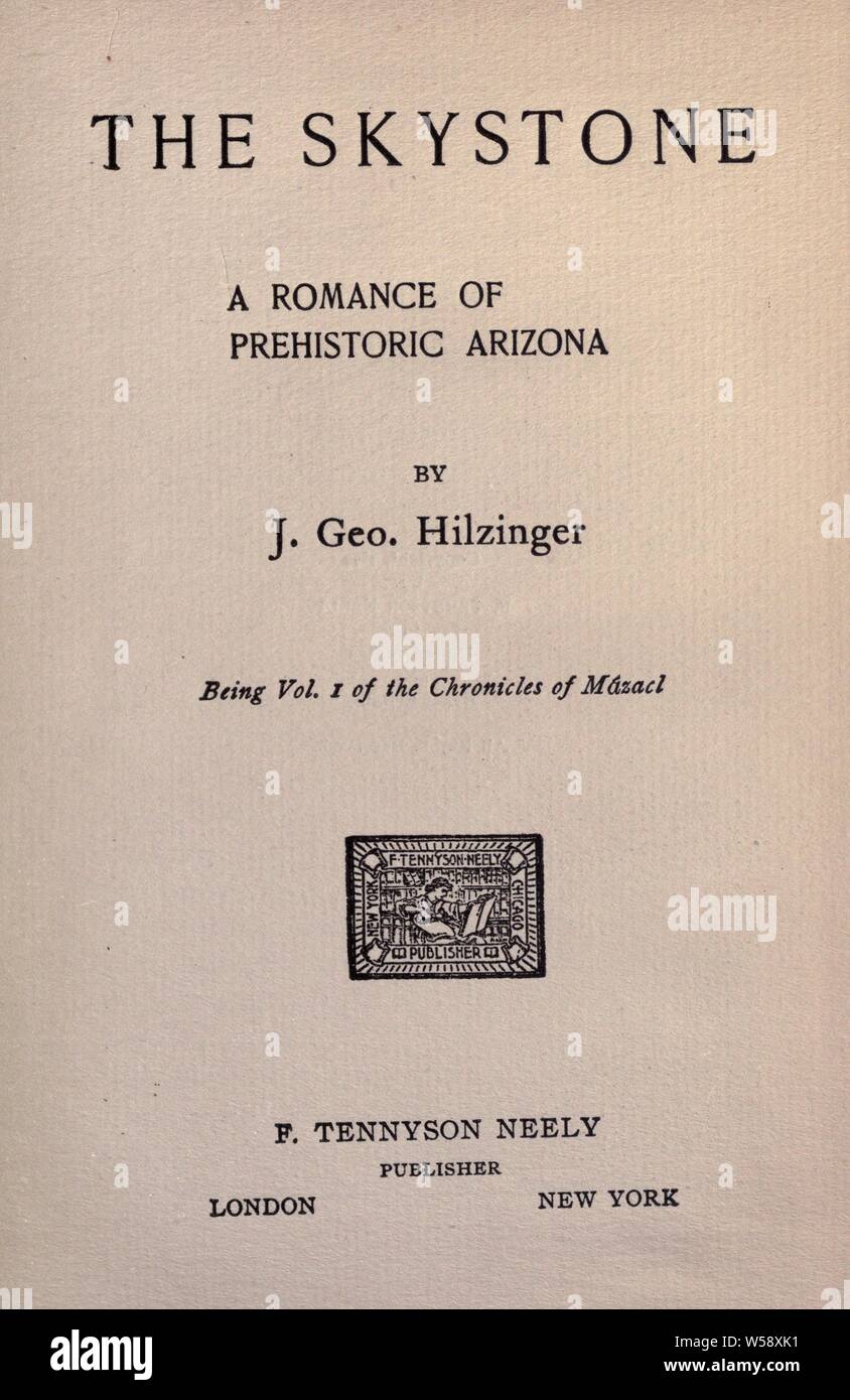 The skystone : a romance of prehistoric Arizona, being vol. I of the ...