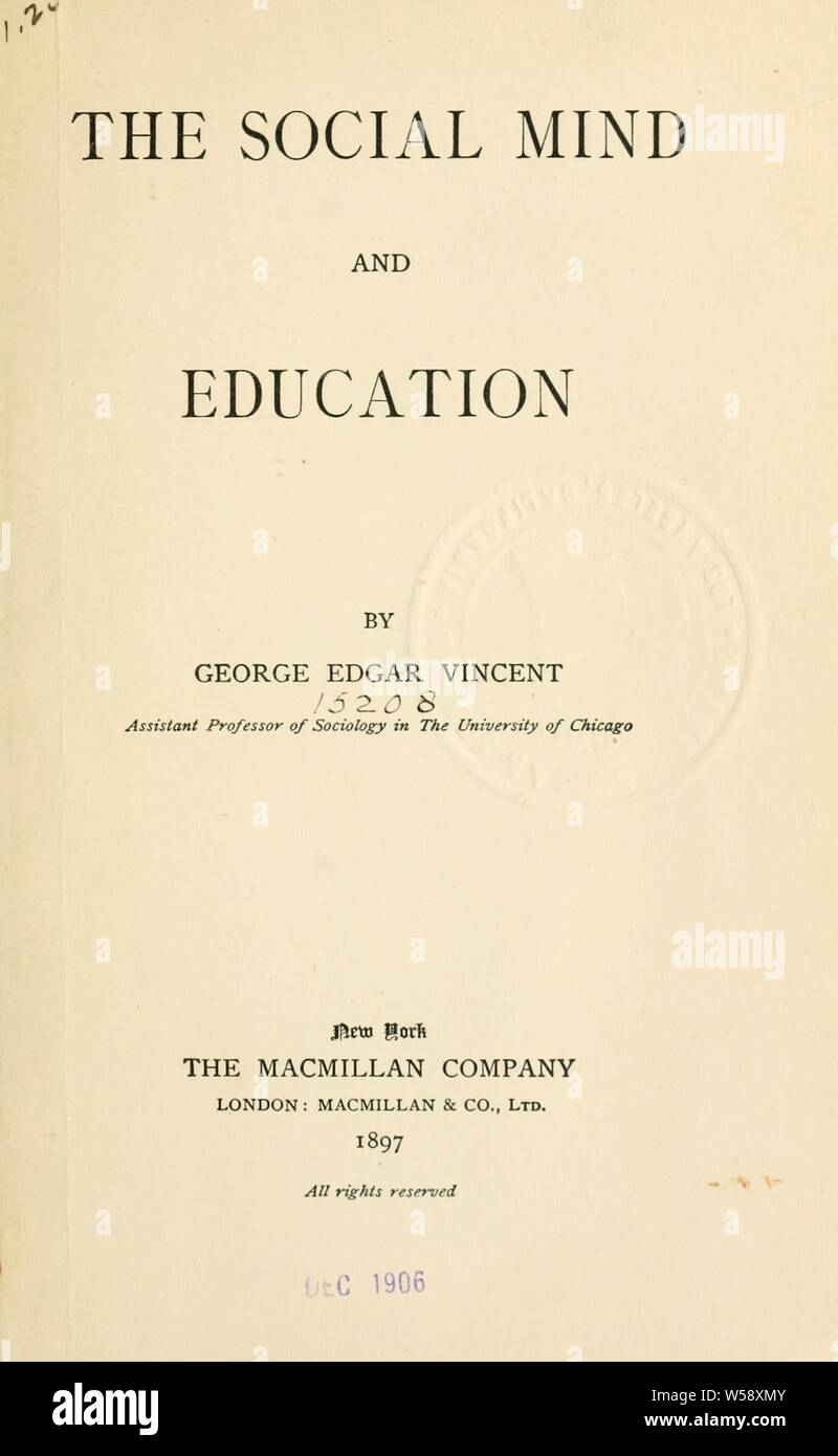 The social mind and education : Vincent, George E. (George Edgar), 1864 ...
