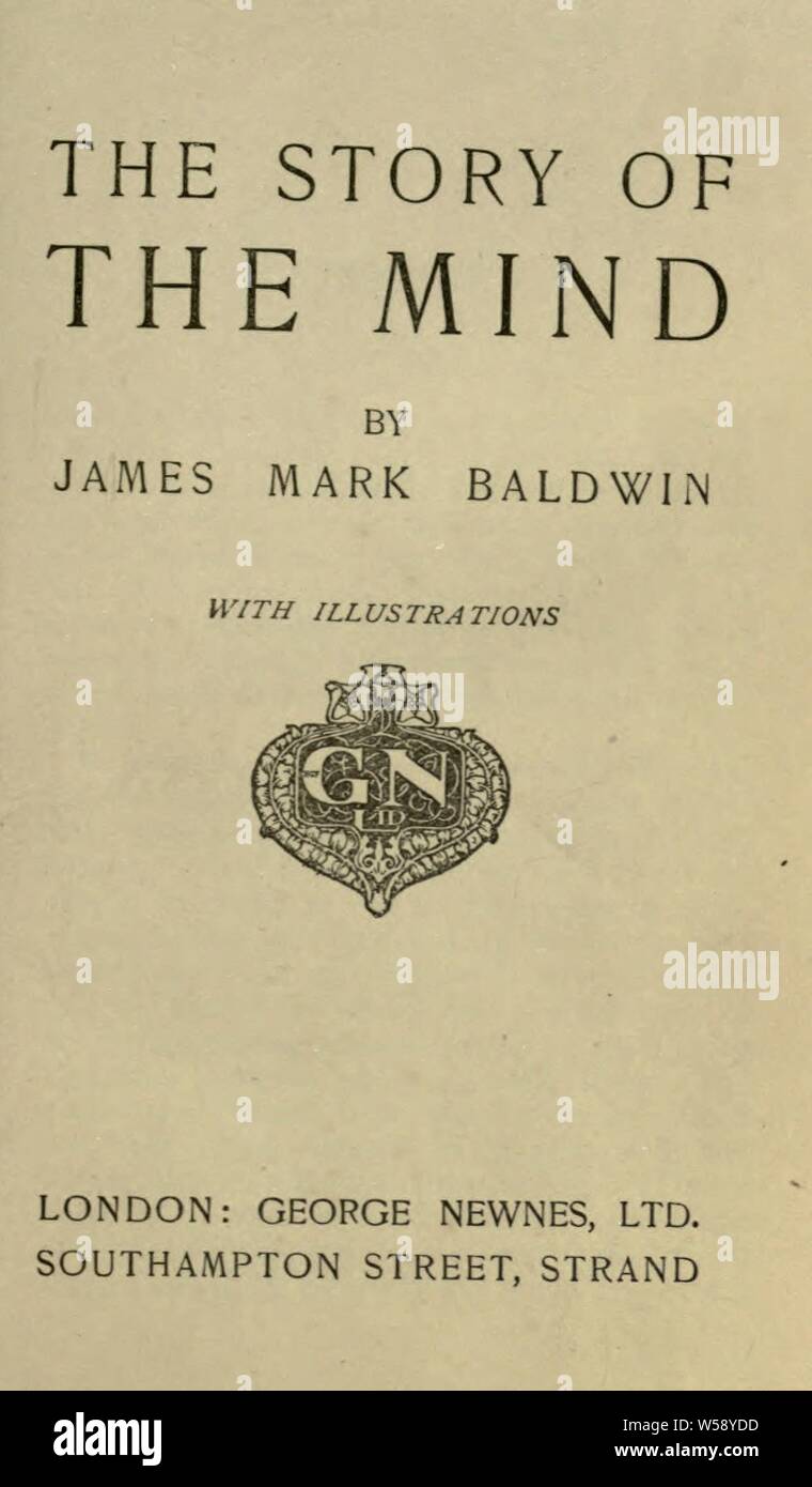 The story of the mind : Baldwin, James Mark, 1861-1934 Stock Photo - Alamy
