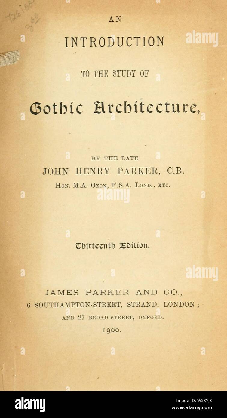 An introduction to the study of Gothic architecture : Parker, John ...