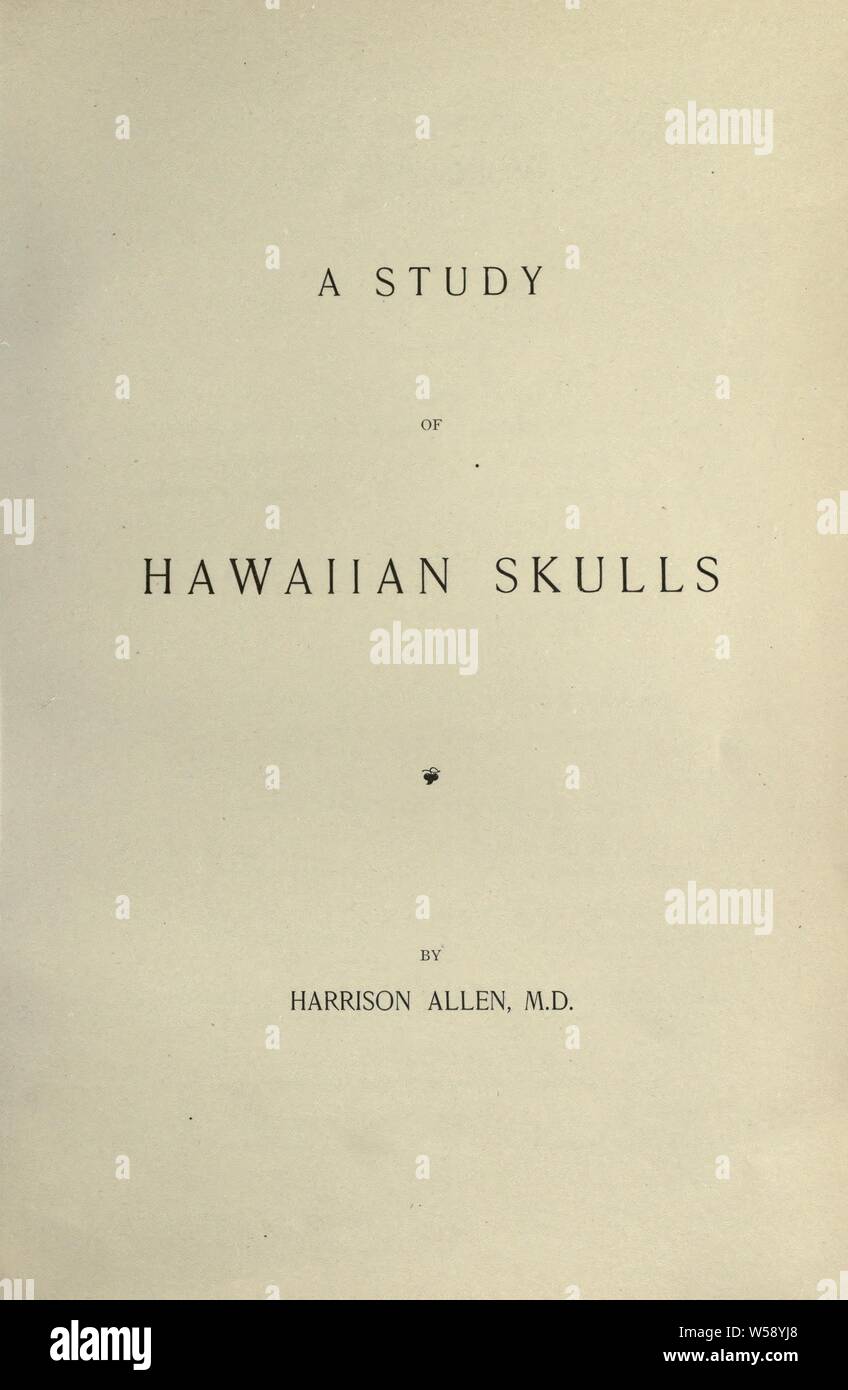 A study of Hawaiian skulls : Allen, Harrison, 1841-1897 Stock Photo - Alamy