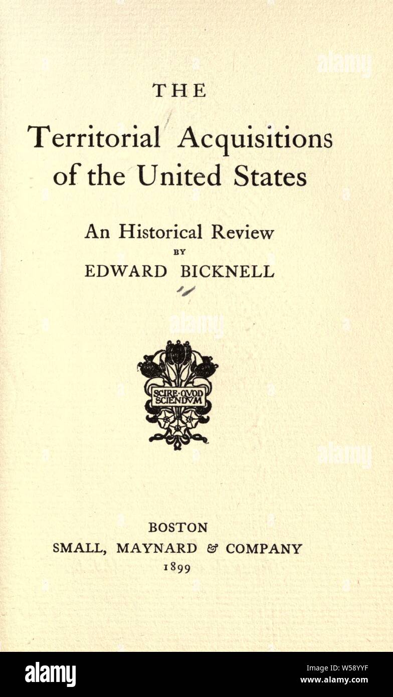 The territorial acquisitions of the United States; an historical review ...