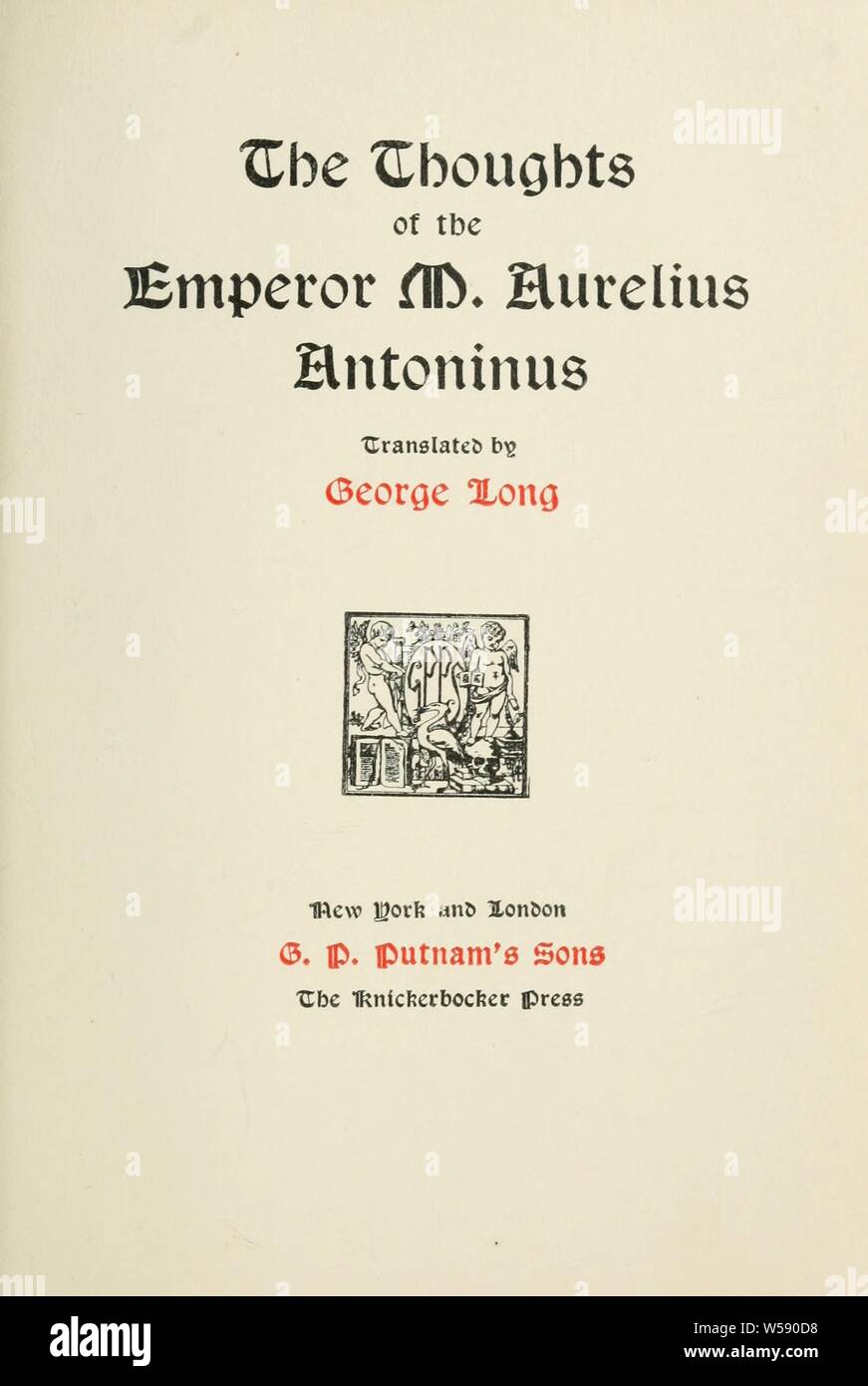 The thoughts of the Emperor M. Aurelius Antoninus : Marcus Aurelius ...