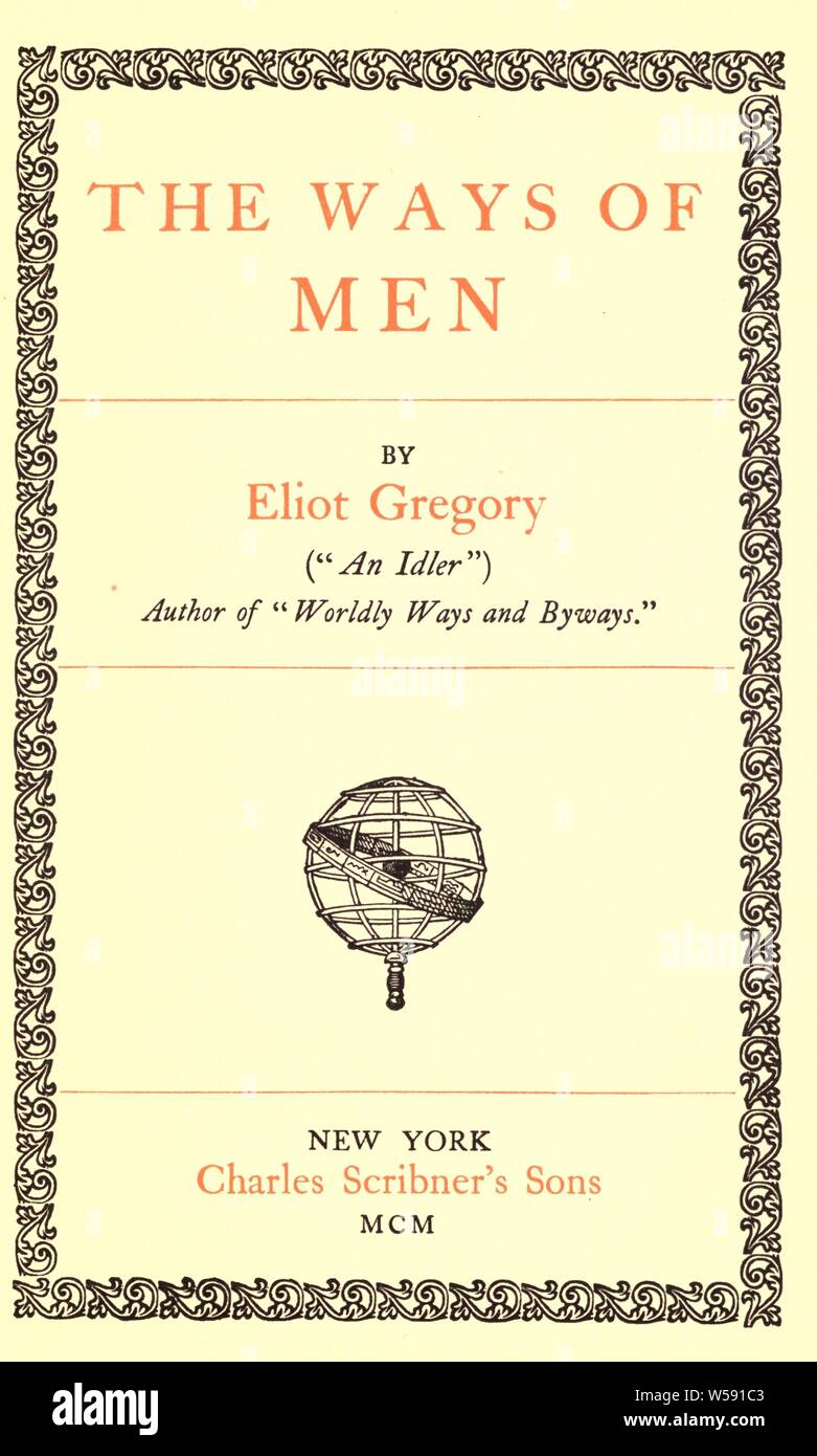 The ways of men : Gregory, Eliot, 1854-1915 Stock Photo - Alamy