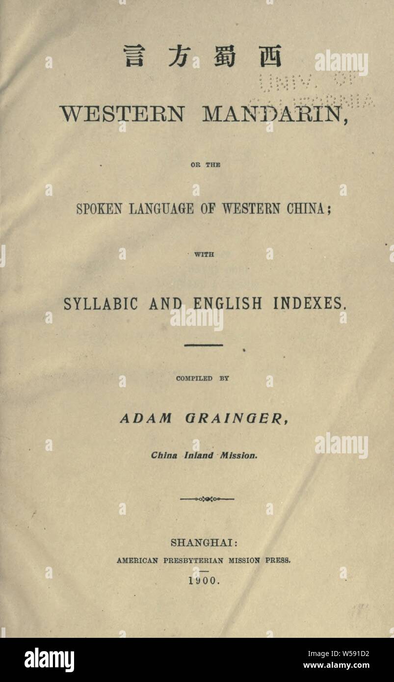 Western Mandarin, or, The spoken language of western China; : Grainger ...