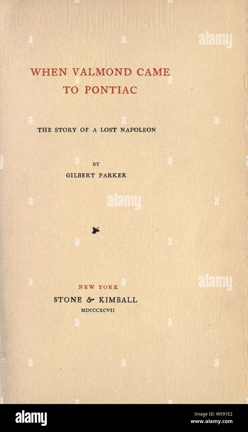 When Valmond came to Pontiac; the story of a lost Napoleon : Parker ...
