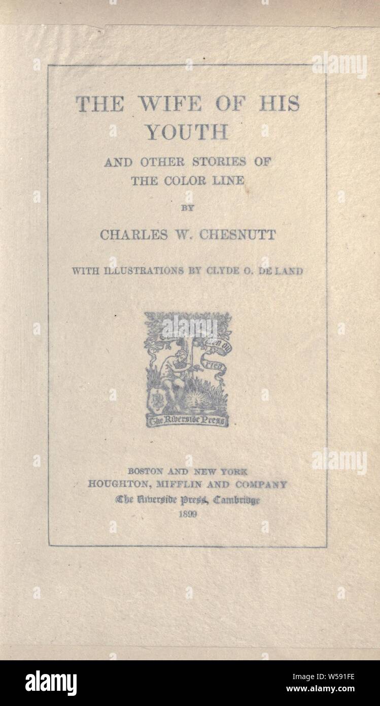 The wife of his youth, and other stories of the color line; : Chesnutt ...