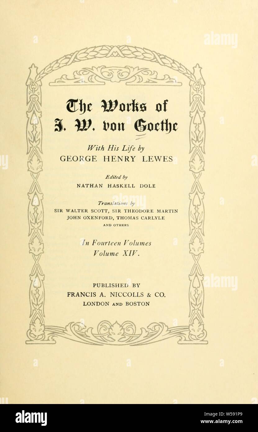 The works of J.W. von Goethe : with his life by George Henry Lewes ...