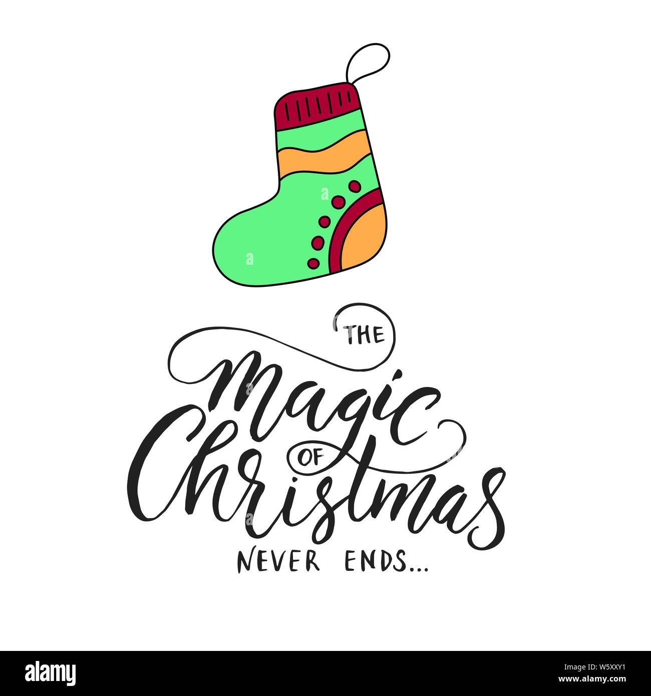 The Magic of Christmas never ends. Vector Christmas card with hand ...