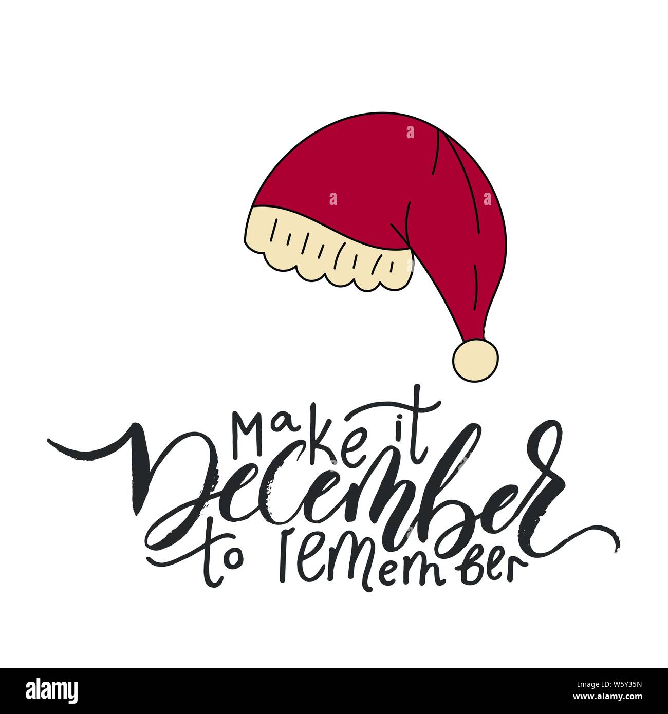 Make it December to remember. Vector Christmas card with hand lettering ...
