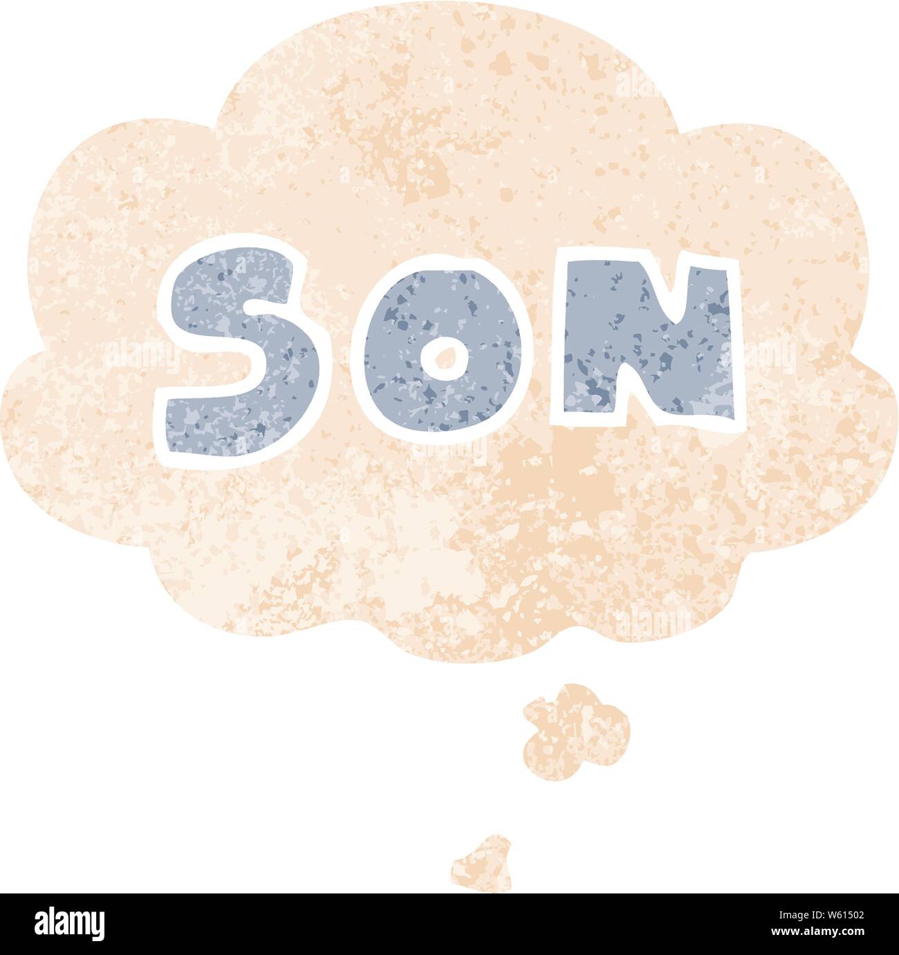 cartoon word son with thought bubble in grunge distressed retro ...