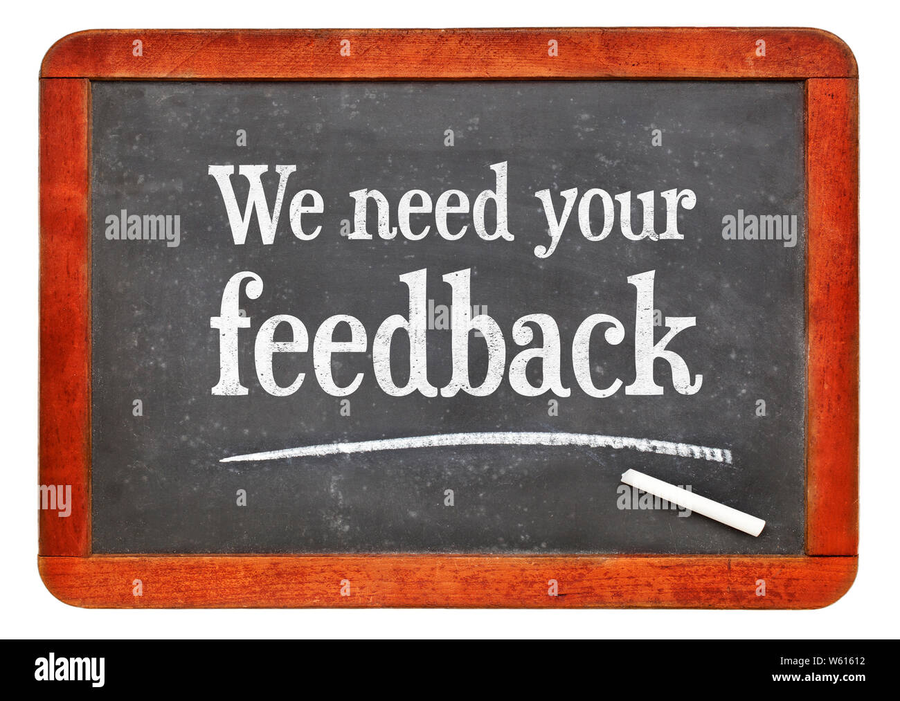 We need your feedback - white chalk text on a vintage slate blackboard ...