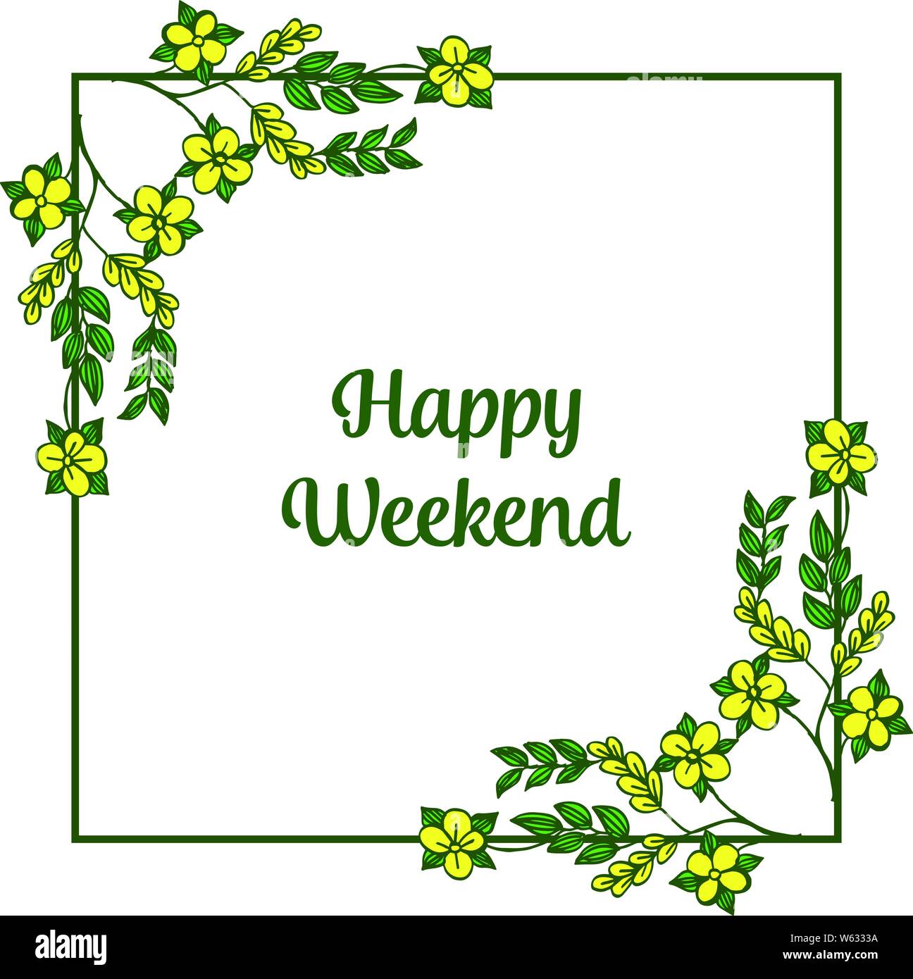 Decorative of invitation of happy weekend for shape yellow floral frame ...