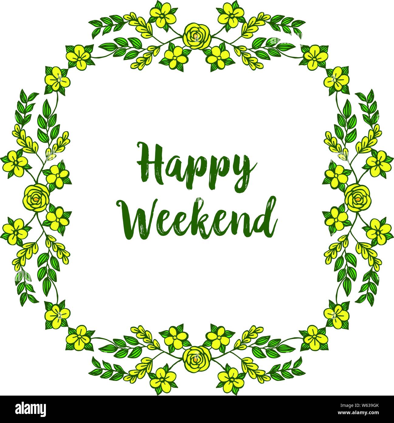 Decorative of invitation of happy weekend for shape yellow floral frame ...