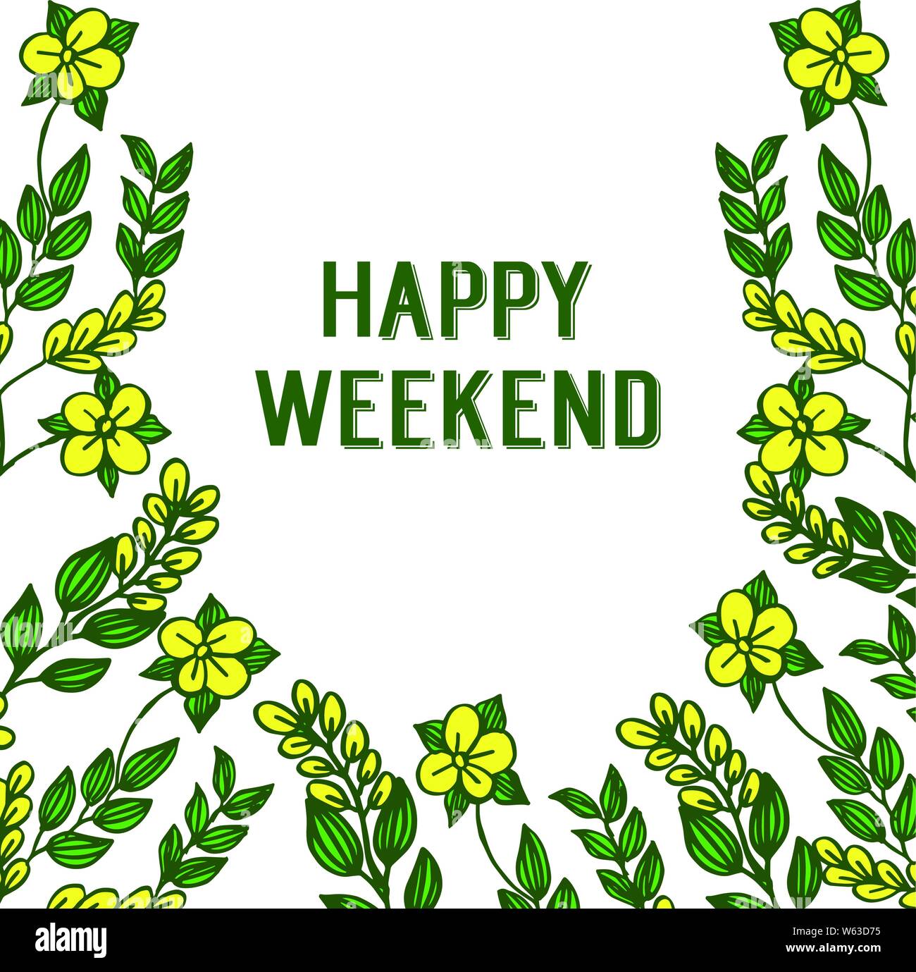 Abstract happy weekend with artwork of yellow floral frame. Vector ...
