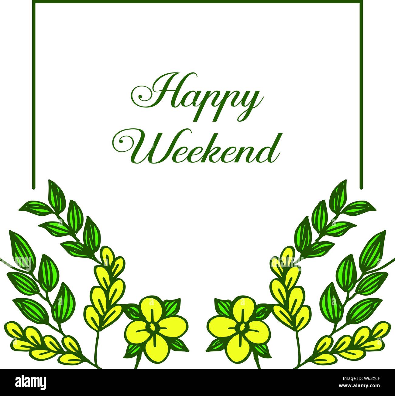 Design template of happy weekend with yellow wreath frame. Vector ...