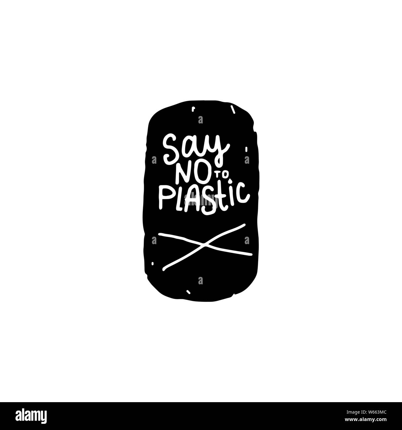 SAY NO PLASTIC hand inscription. Black grange ecology sticker. Vector ...