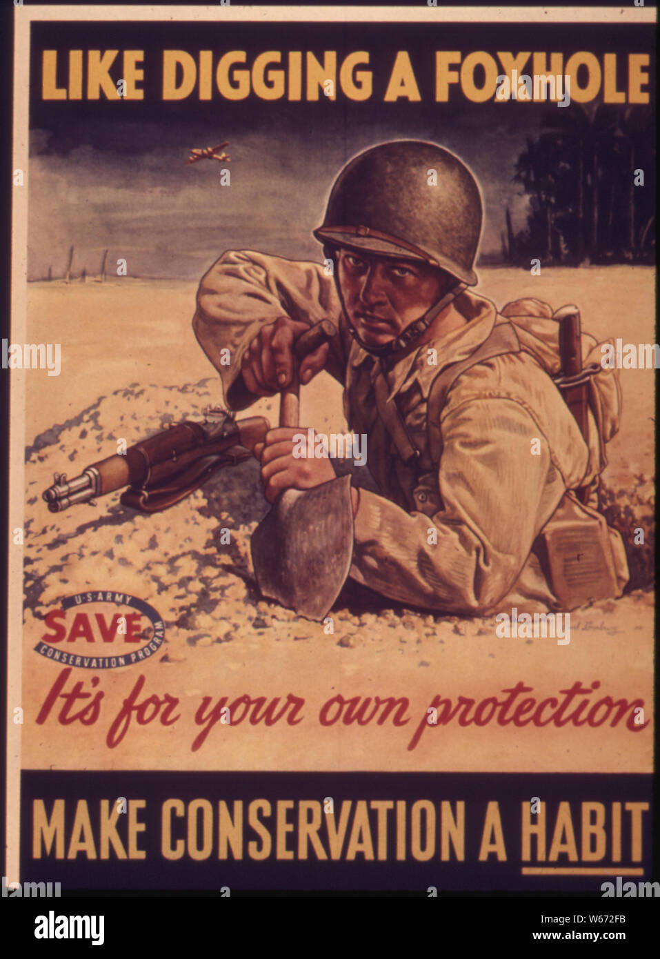 Like digging a foxhole - It's your own protection - Make conservation a ...