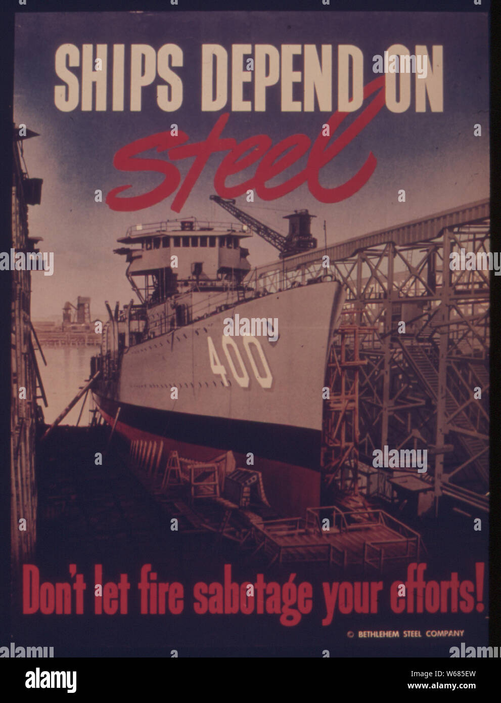SHIPS DEPEND ON STEEL. DON'T LET FIRE SABOTAGE YOUR EFFORTS Stock Photo ...