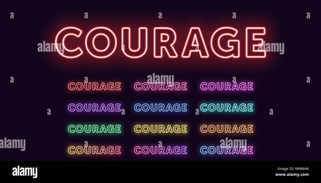 Neon text Courage, expressive Title. Set of glowing Courage word in ...
