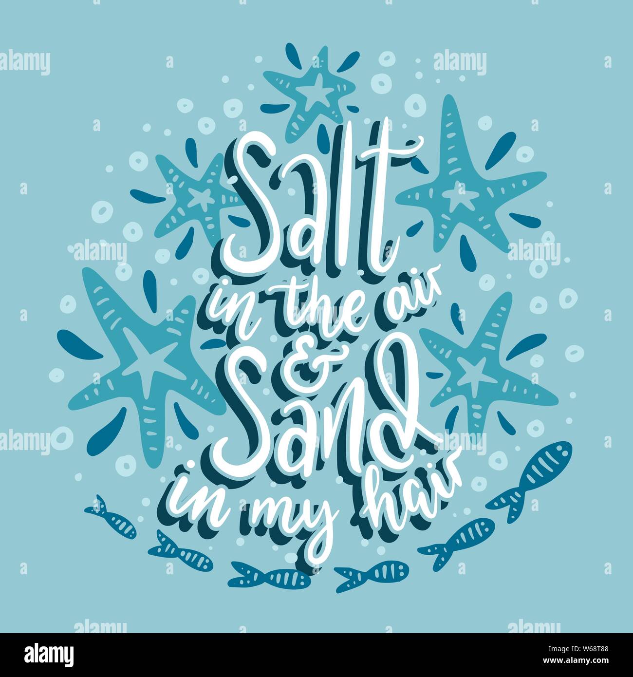 Salt in the air and sand in my hair. Vector handdrawn lettering card ...