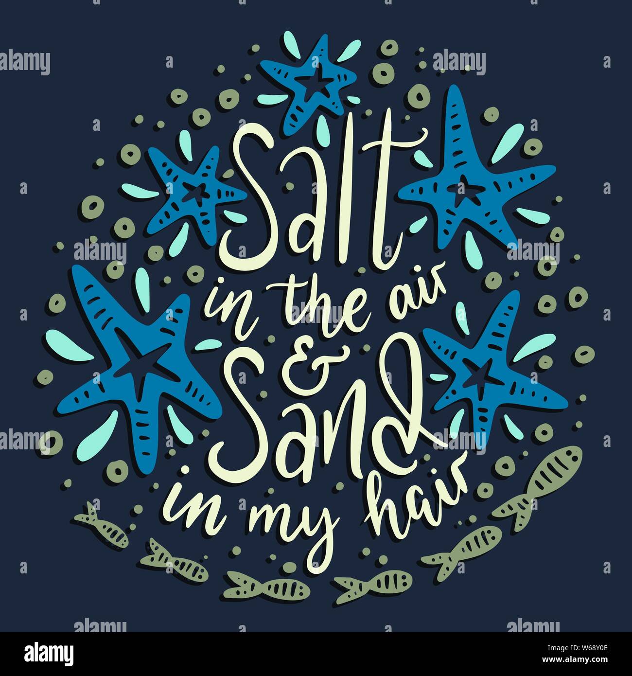Salt in the air and sand in my hair. Vector handdrawn lettering card ...