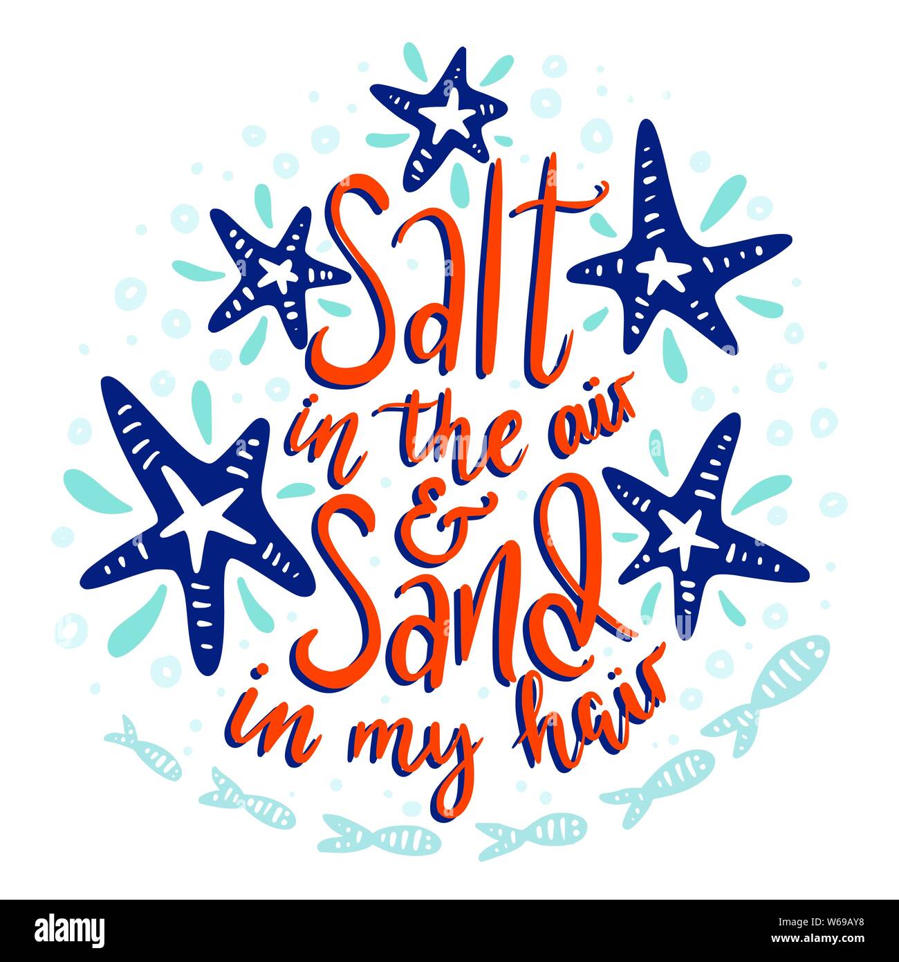 Salt in the air and sand in my hair. Vector handdrawn lettering card ...