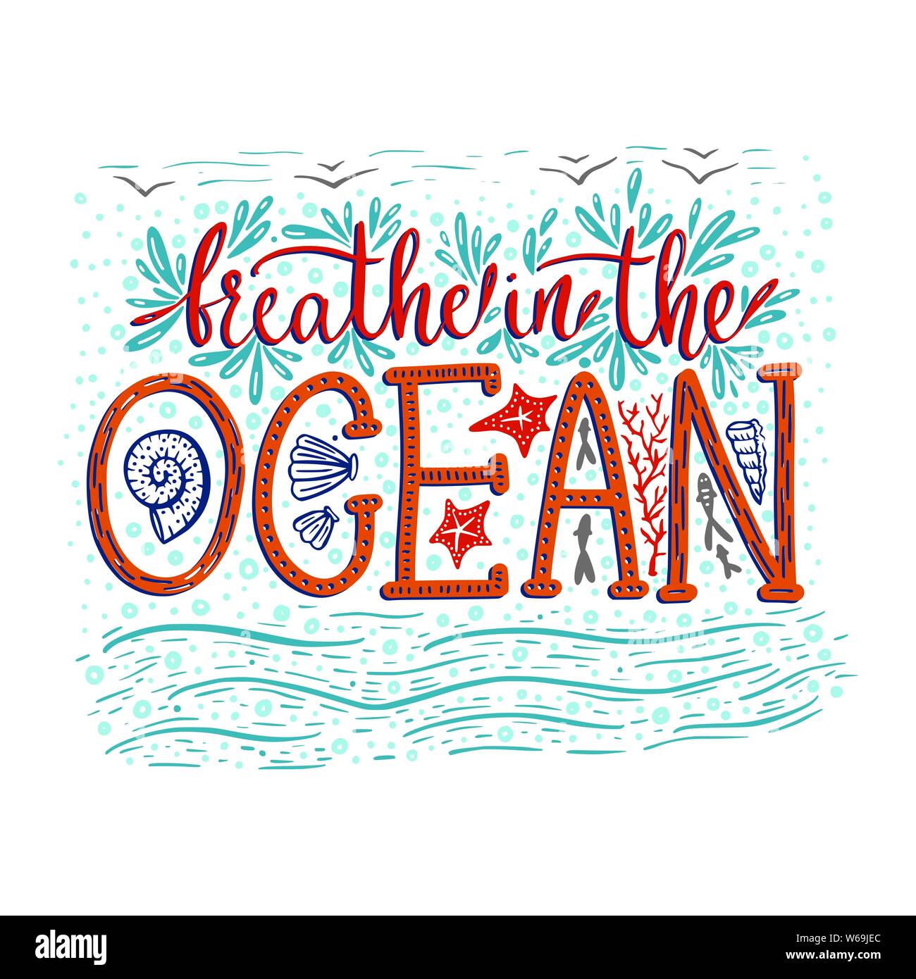 Breathe in the ocean. Handdrawn vector lettering card. Summer sea quote ...