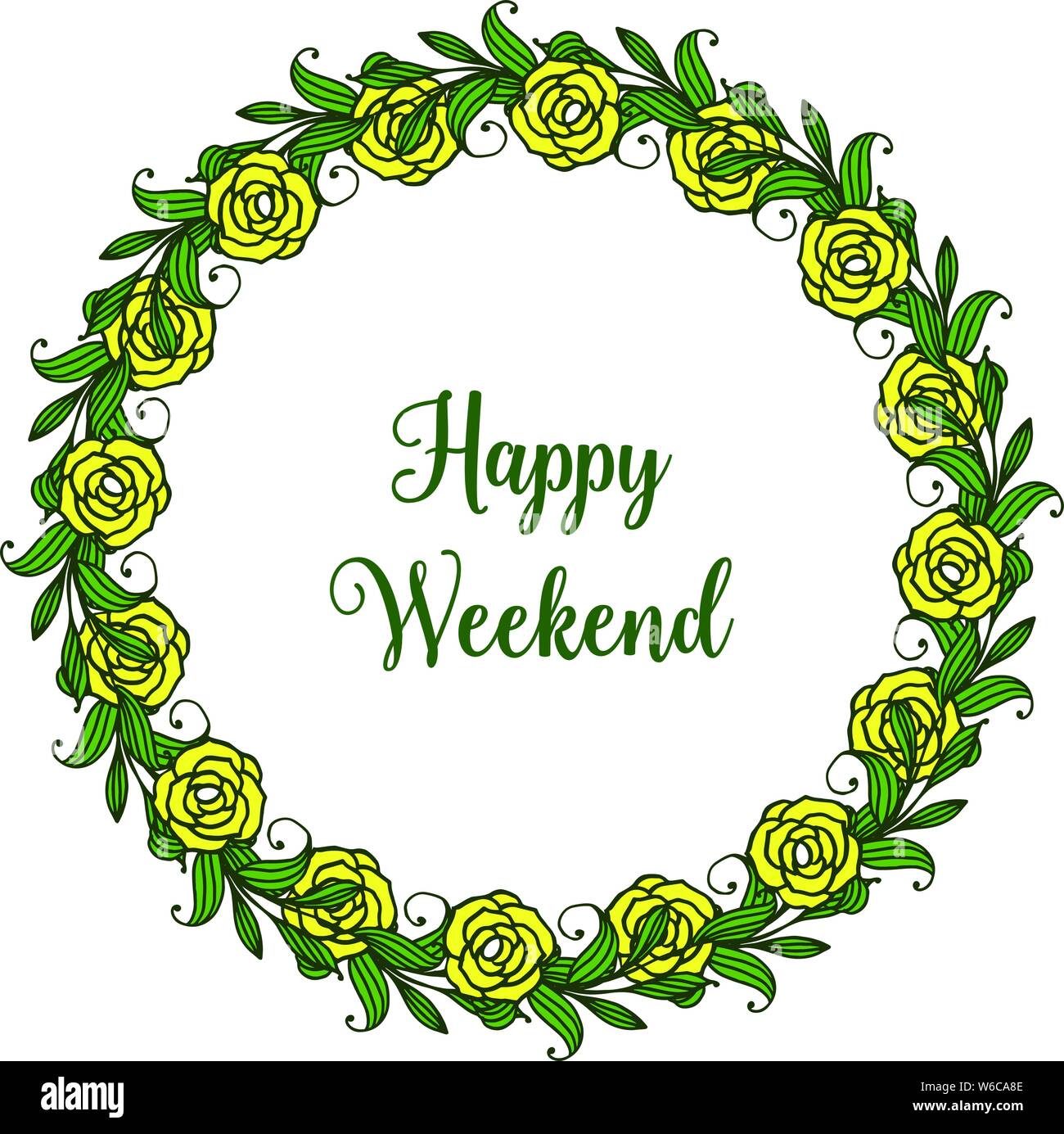 Decoration greeting card happy weekend, with ornament rose yellow ...