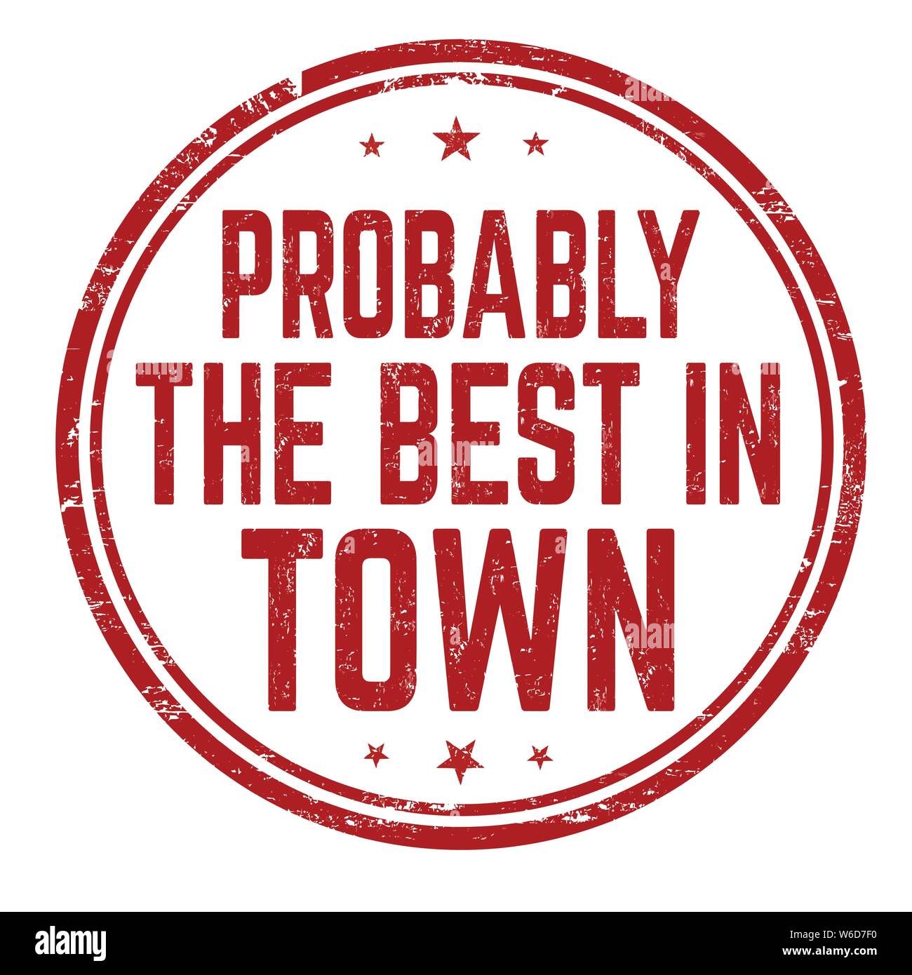 Probably the best in town sign or stamp on white background, vector ...