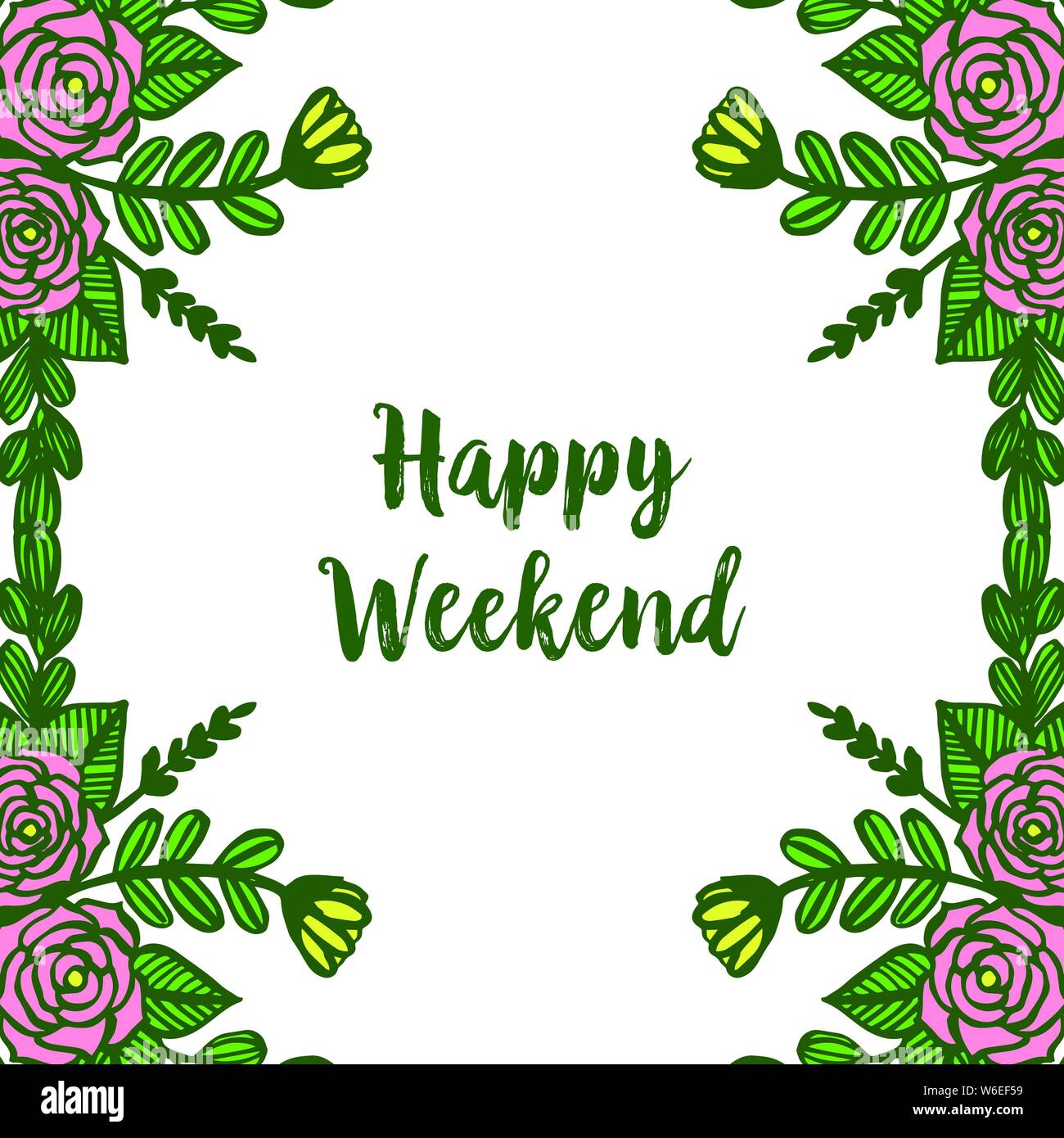Lettering happy weekend, art of rose flower frame. Vector illustration ...
