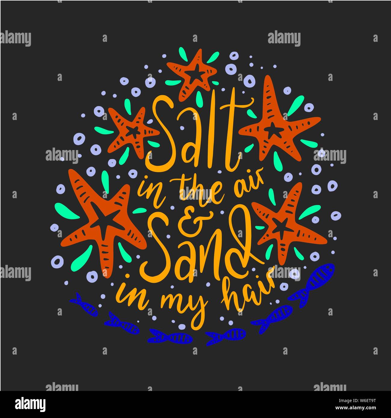Salt in the air and sand in my hair. Vector handdrawn lettering card ...