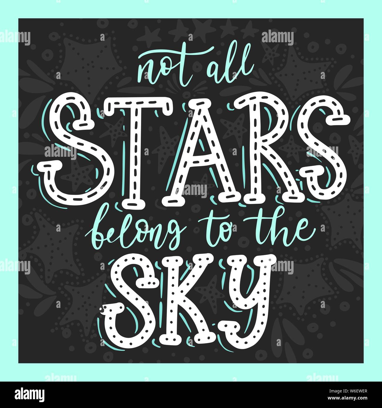 Not all stars belong to the sky. Handdrawn vector summer illustration ...