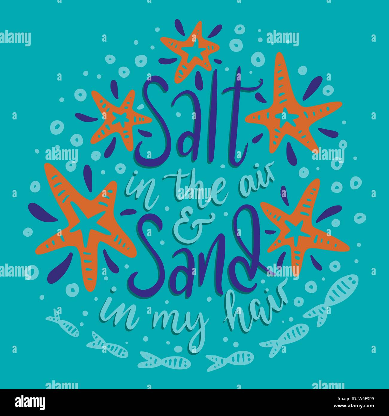 Salt in the air and sand in my hair. Vector handdrawn lettering card ...