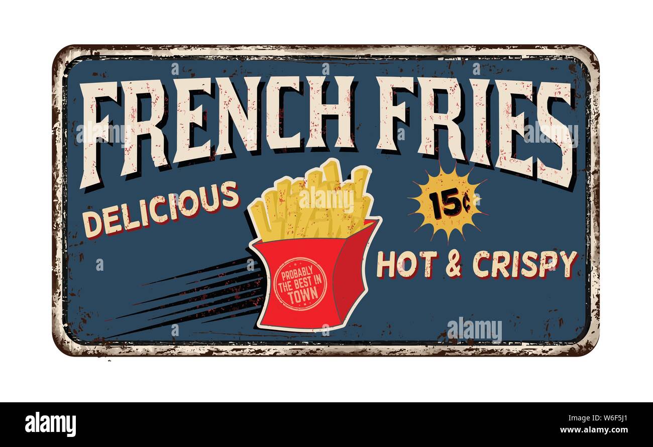 French fries vintage rusty metal sign on a white background, vector ...