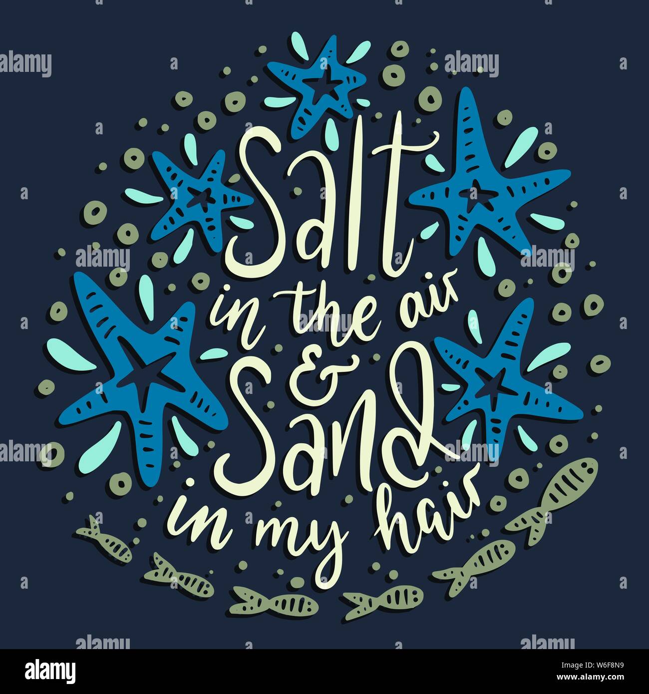 Salt in the air and sand in my hair. Vector handdrawn lettering card ...