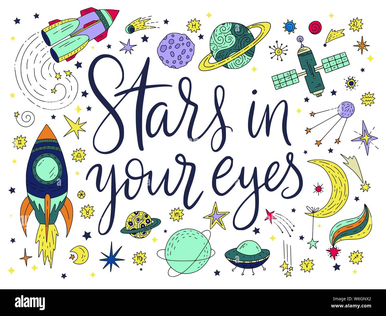 Handdrawn lettering quote with galaxy illustrations. Stars in your eyes ...