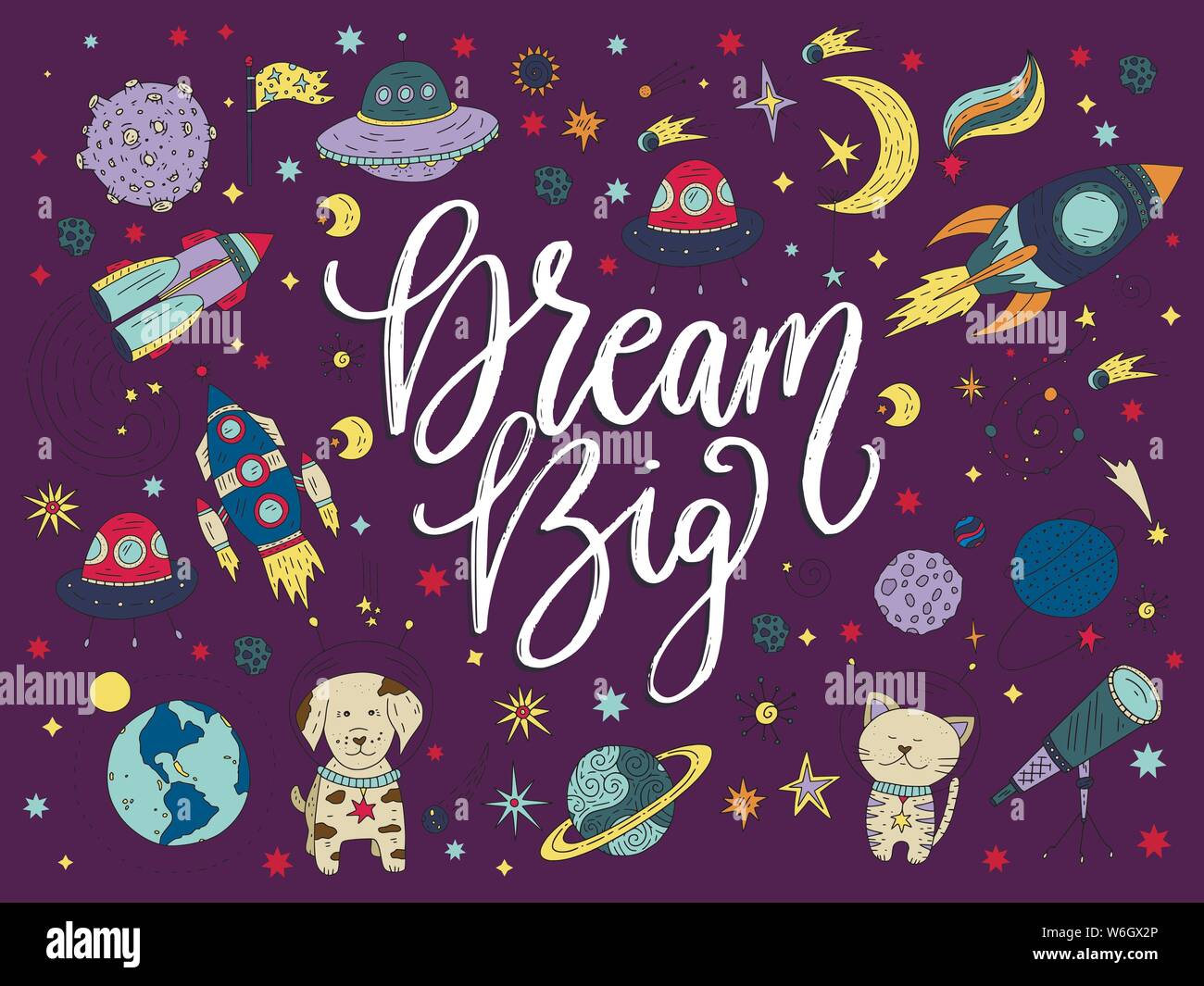 Dream big. Handdrawn vector lettering quote with galaxy illustrations ...