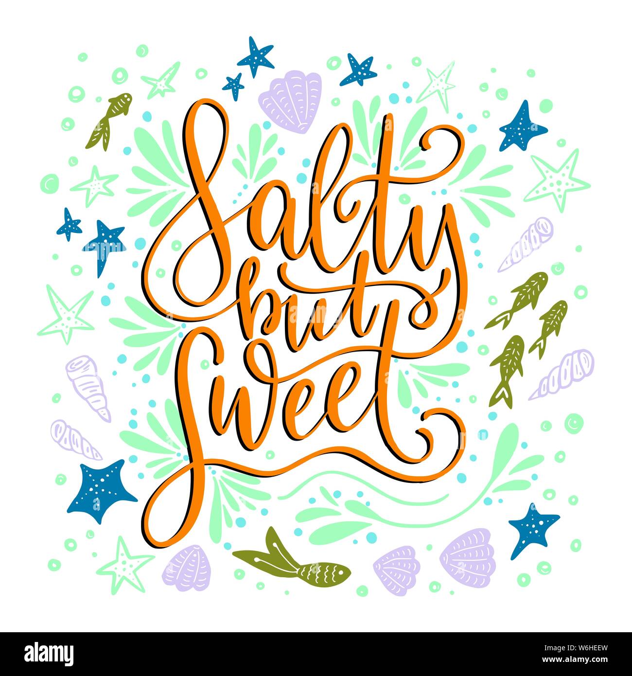 Salty but sweet. Vector lettering card with handdrawn phrase with ...