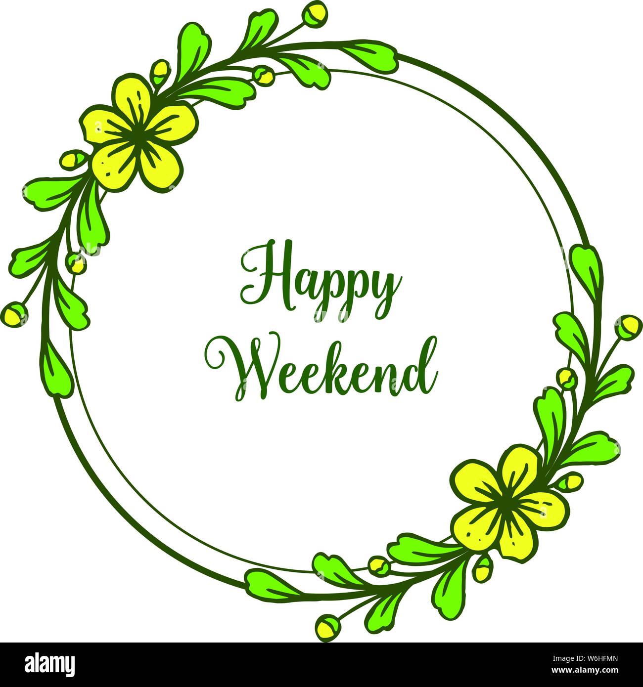 Modern green leafy flower frame, template design of happy weekend ...