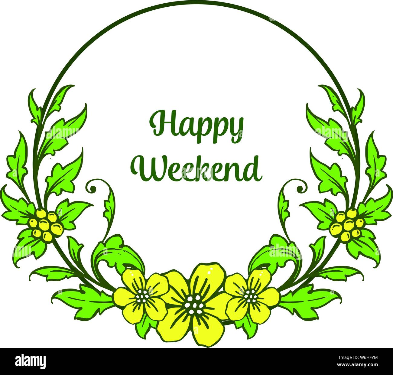 Perfect design for greeting card happy weekend, with yellow flower ...