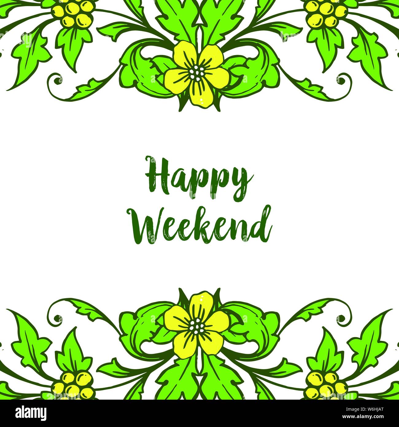 Letter happy weekend, place for your text, artwork green leafy flower ...