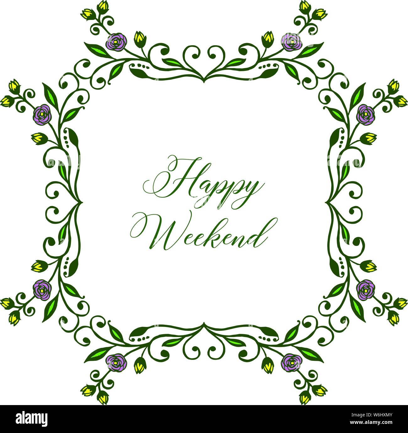 Colorful flower frame border design, for elegant card happy weekend ...