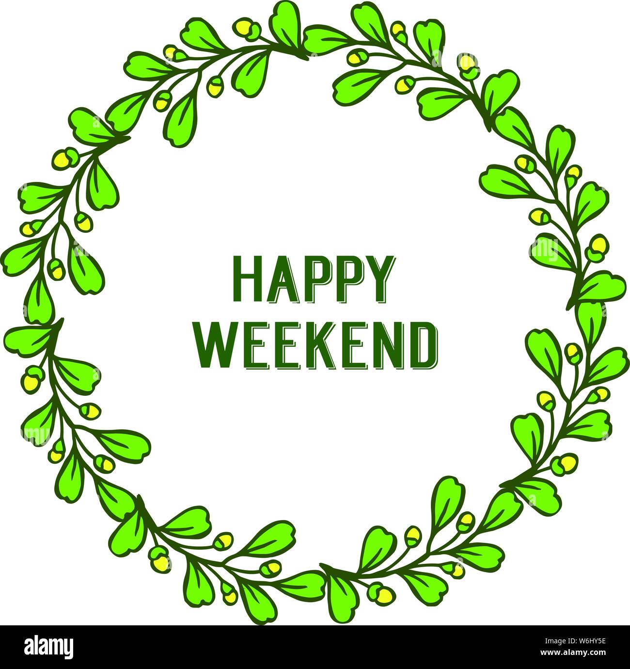 Design elegant banner of happy weekend, sketched of frame flower and ...