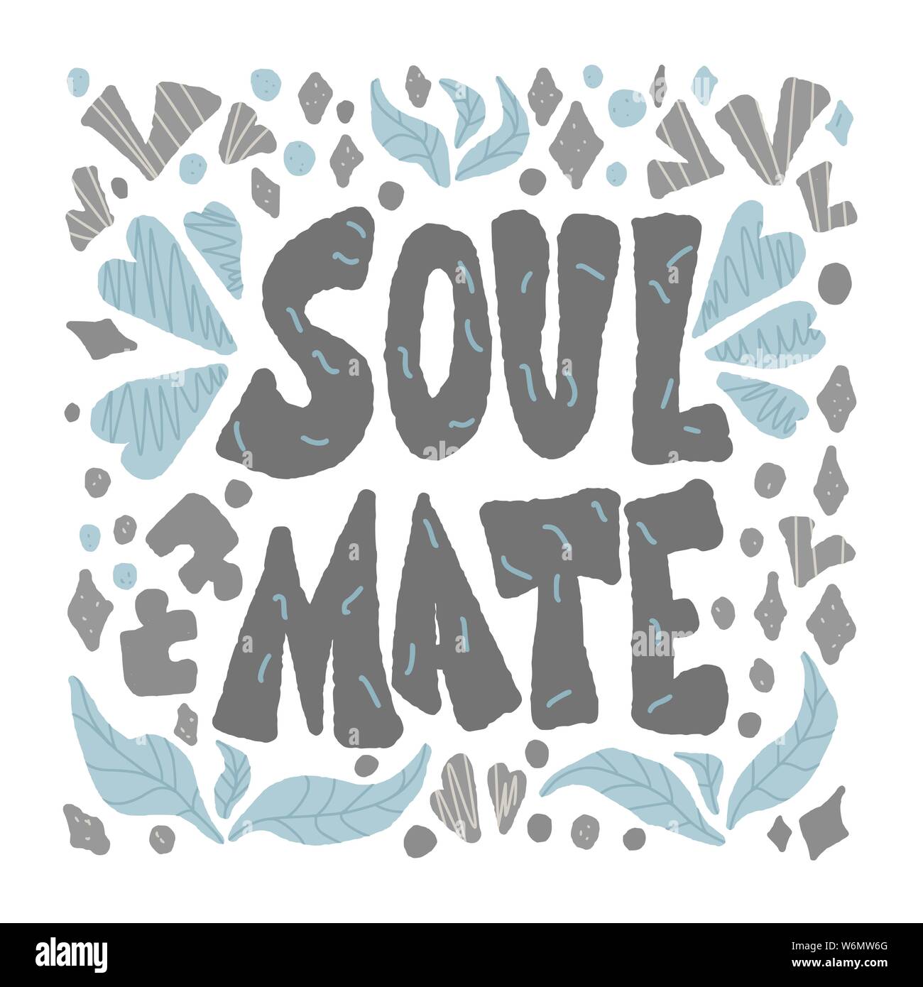 Soulmate quote with decoration isolated. Poster template with ...