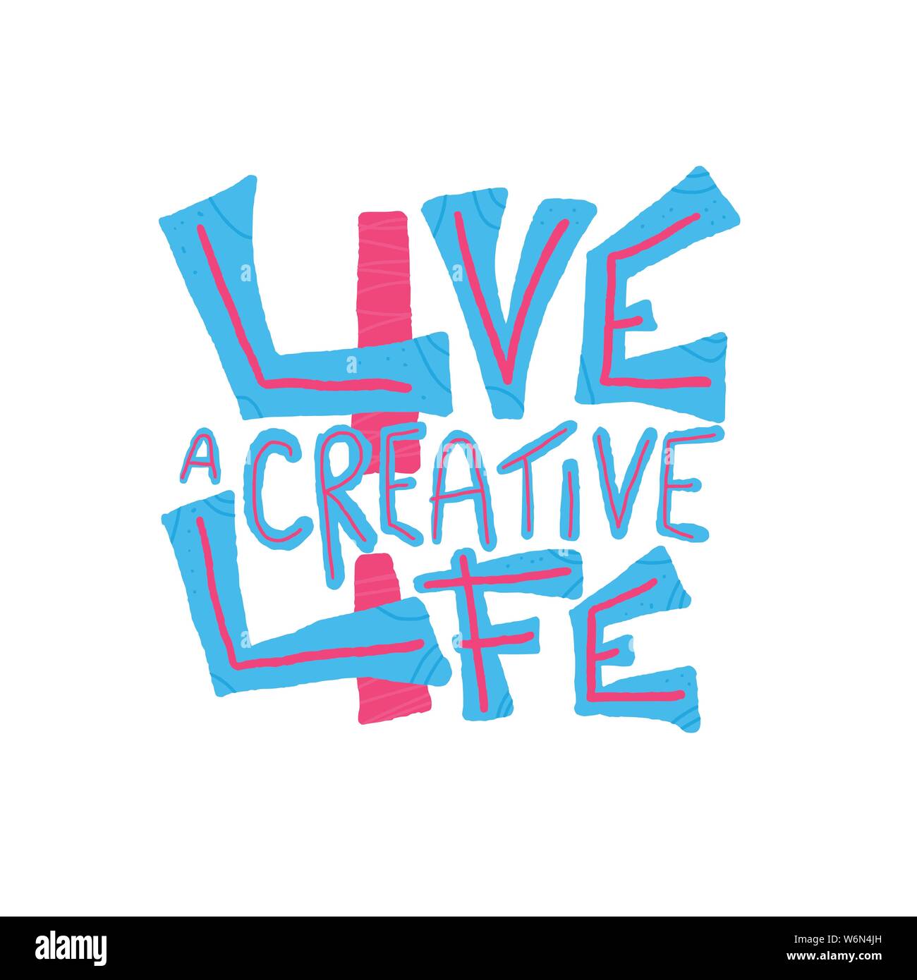 Live a creative life quote. Hand drawn stylized phrase. Poster, banner ...