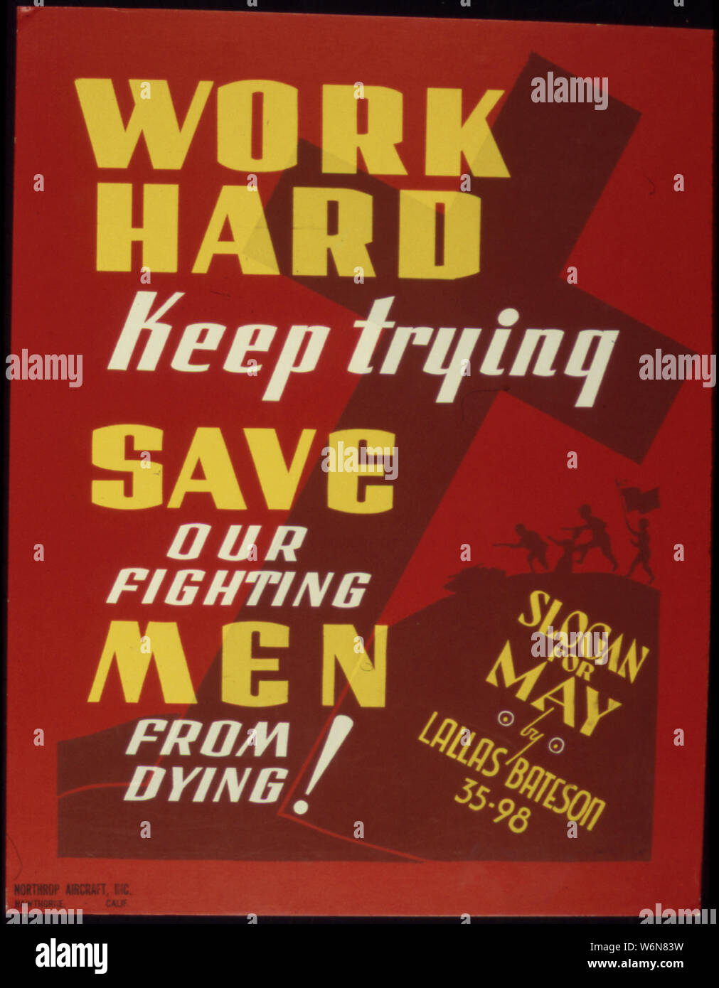 Work Hard. Keep Trying Save Our Fighting Men From Dying! Stock Photo ...