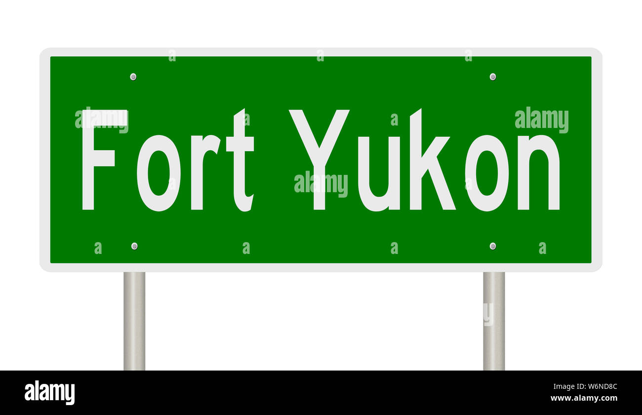 Rendering of a green highway sign for Fort Yukon Alaska Stock Photo - Alamy